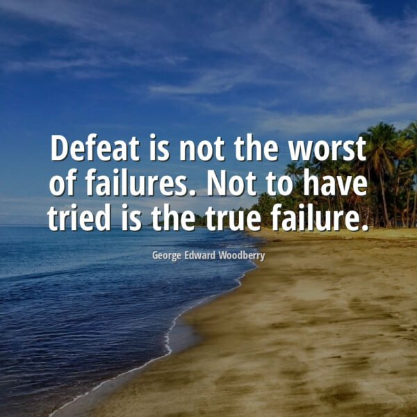 George Edward Woodberry Quote: Defeat is not the worst of failures. Not ...